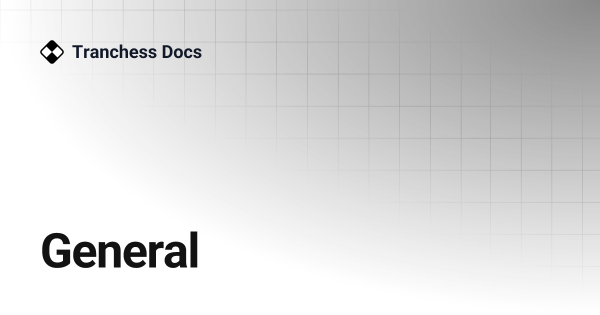 General | Tranchess Docs