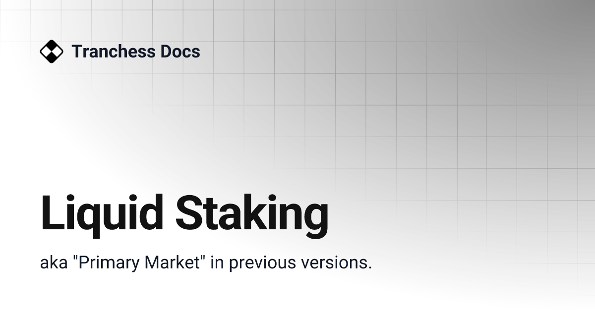 Liquid Staking | Tranchess Docs