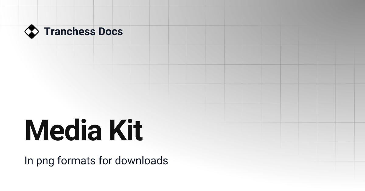 Media Kit | Tranchess Docs