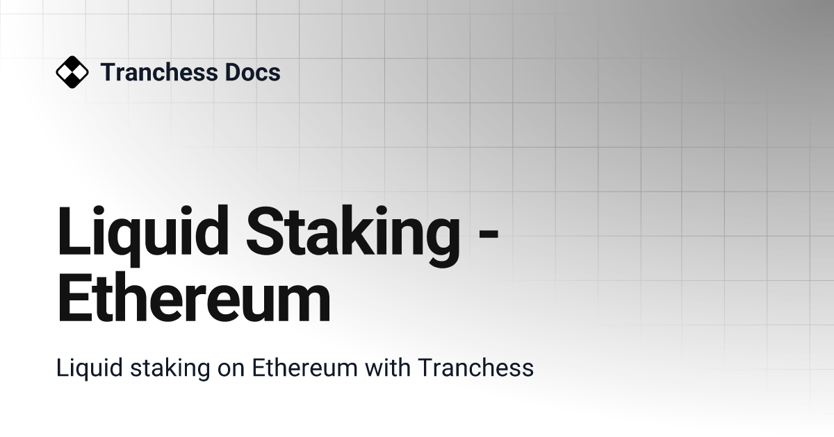Liquid Staking - Ethereum | Tranchess Docs