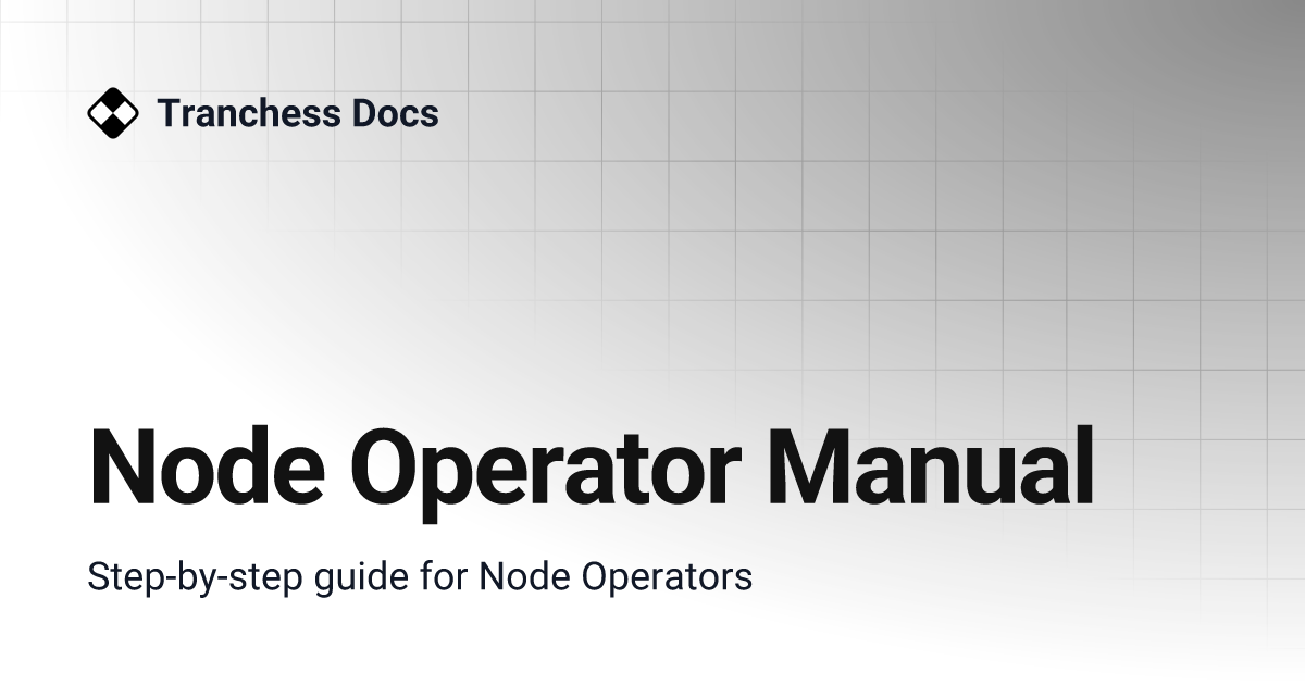 Node Operator Manual | Tranchess Docs