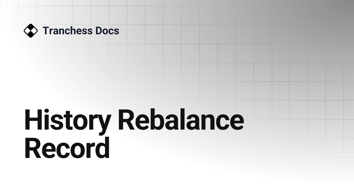 History Rebalance Record | Tranchess Docs